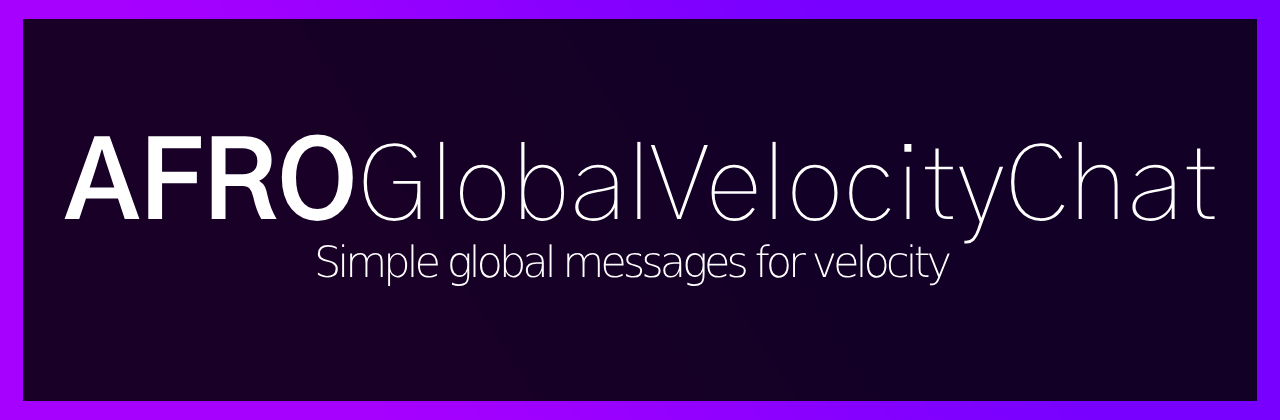 AfroGlobalVelocityChat | SpigotMC - High Performance Minecraft Community