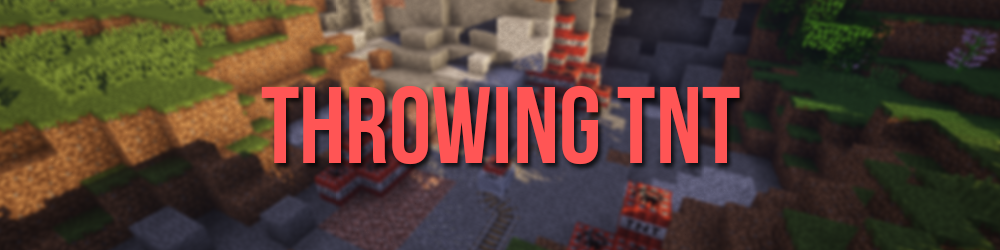 Throwing TNT | SpigotMC - High Performance Minecraft Community