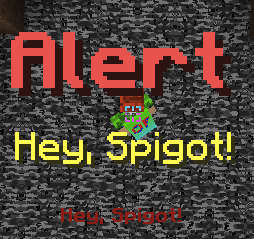 Alert | SpigotMC - High Performance Minecraft Community